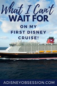 What I Can't Wait for On Our Disney Cruise! – A Disney Obsession
